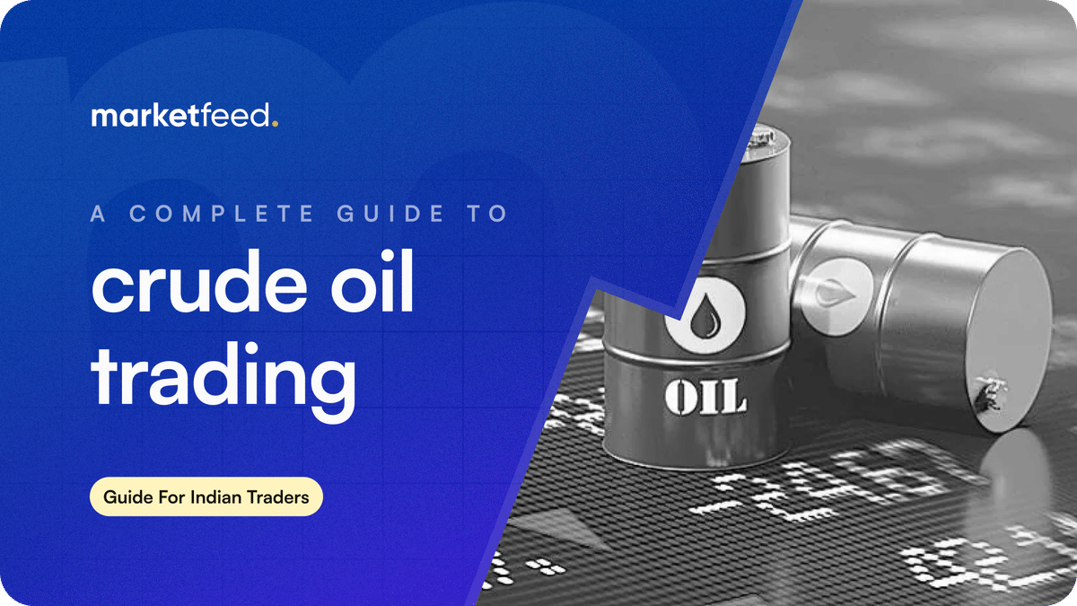 A Simple Guide to Crude Oil Trading in India - marketfeed.news